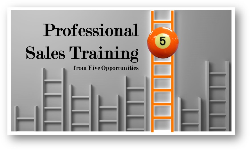 Professional Sales Training - Five Opportunities